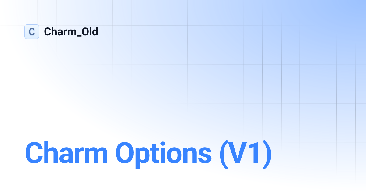 Charm Options (V1) | Charm_Old